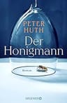 Buchkritik -- Peter Huth -- Der Honigmann